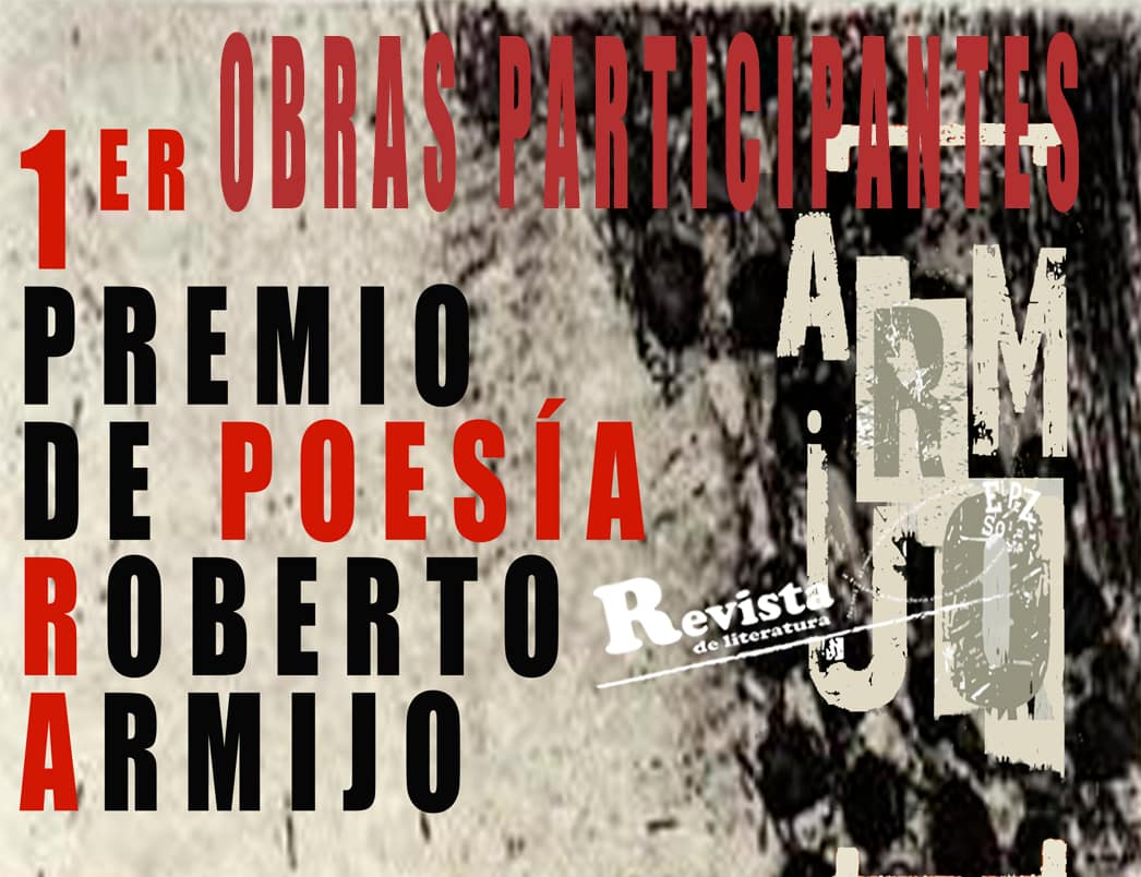 LISTA DE OBRAS PARTICIPANTES EN EL PREMIO ROBERTO ARMIJO - Revista El ...