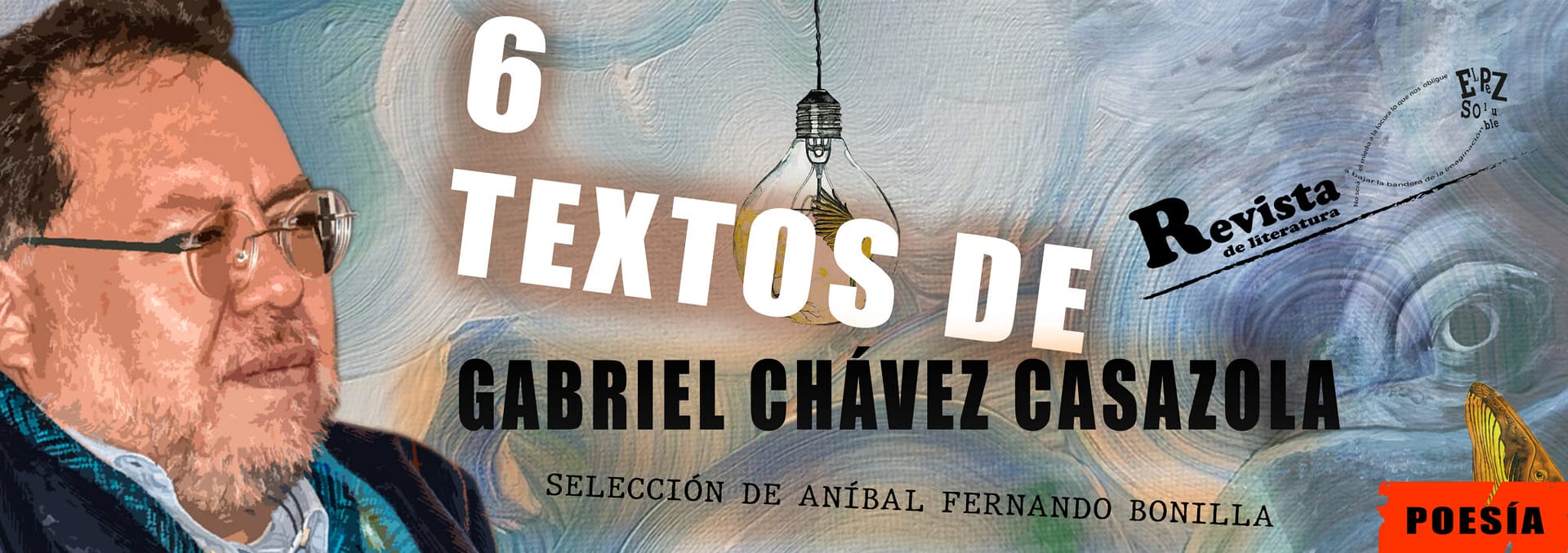 Gabriel Chávez Casazola - Revista El Pez Soluble